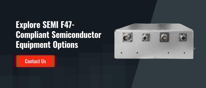 The Importance of SEMI F47 Compliance in Semiconductor Manufacturing