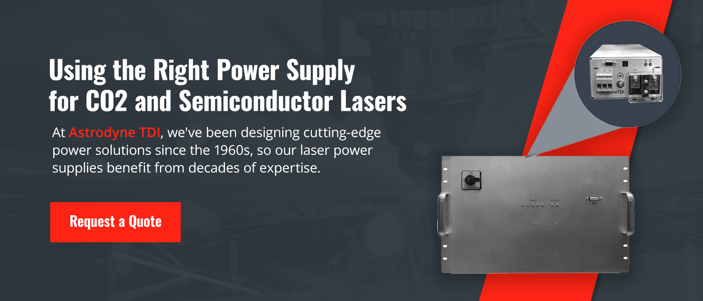 Powering CO2 and Semiconductor Lasers