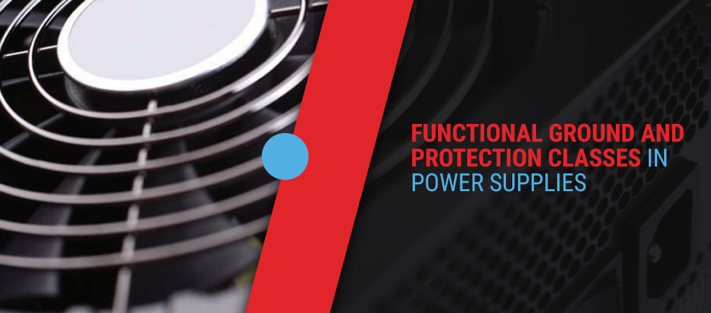 Functional Ground and Protection Classes in Power Supplies